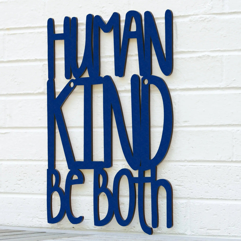 Spunky Fluff Wood Wall Art Sign Human Kind Be Both – Sweetheart Gallery ...